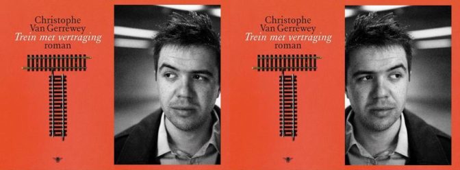 Tzum | Interview: Christophe Van Gerrewey over Trein met vertraging en ...