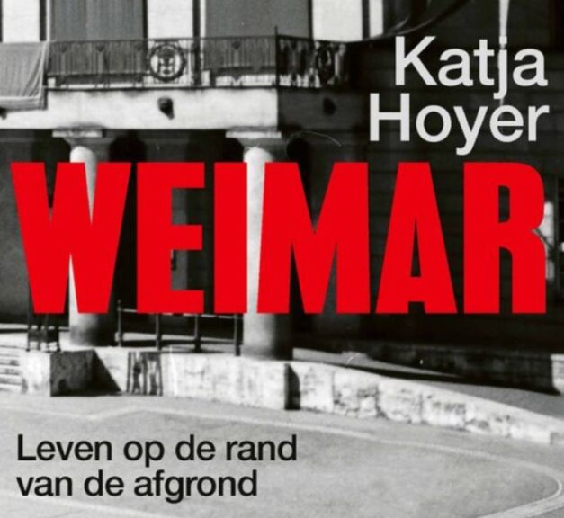 Tzum | Recensie: Katja Hoyer - Weimar - leven op de rand van de afgrond ...